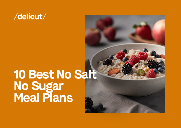 10 Best No Salt No Sugar Meal Plans