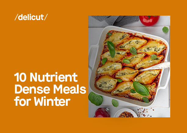 10 Nutrient Dense Meals for Winter | Delicut