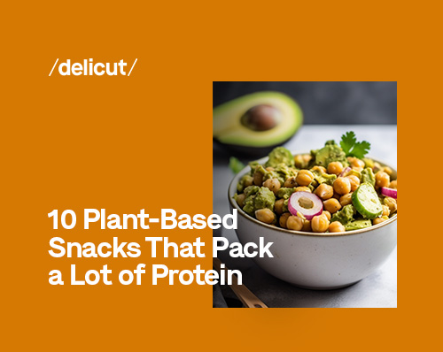 10 Plant-Based Snacks That Pack a Lot of Protein | Delicut