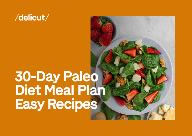 Paleo Meal Plan Recipes | 30 Days of Whole Food, Grain-Free Meals | Delicut