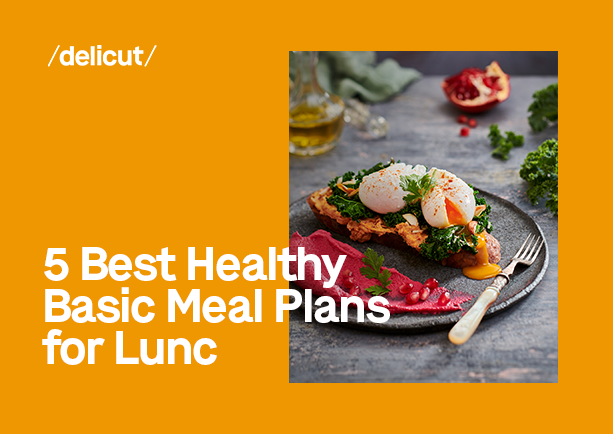 5 Best Healthy Basic Meal Plans for Lunch