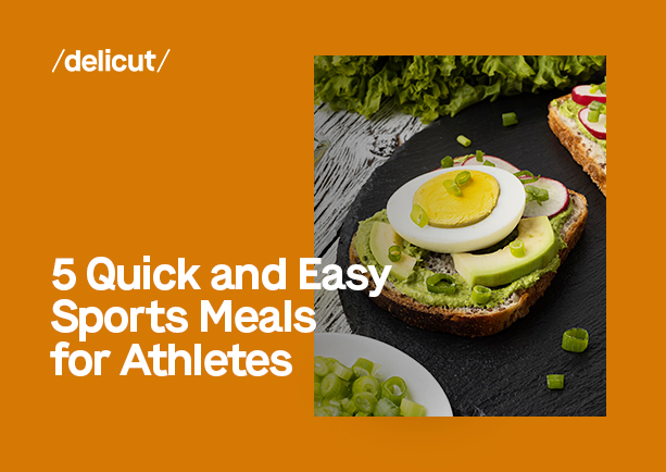 5 Quick and Easy Sports Meals for Athletes
