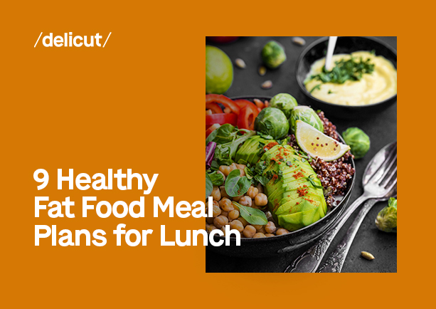 Lunch Meal Plan Ideas | 9 Healthy Midday Meals That Satisfy | Delicut